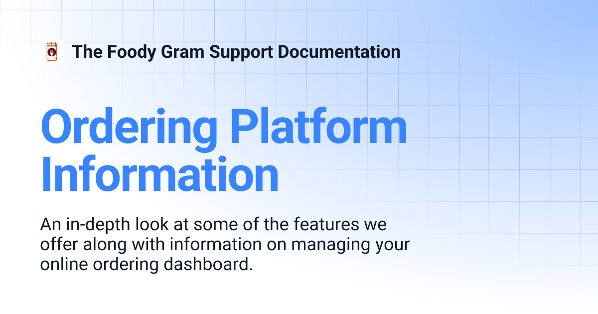 Ordering Platform Information | The Foody Gram Support Documentation
