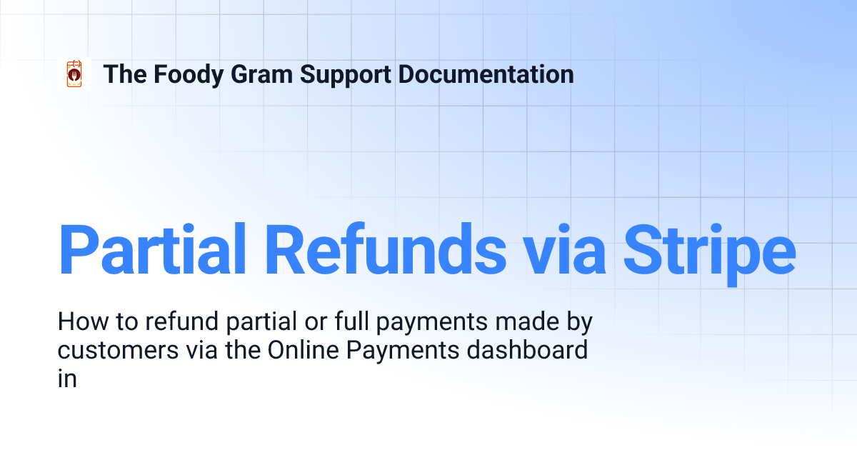 Partial Refunds via Stripe | The Foody Gram Support Documentation